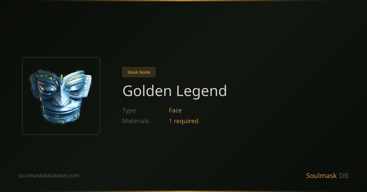 Soulmask Golden Legend | Soulmask Database