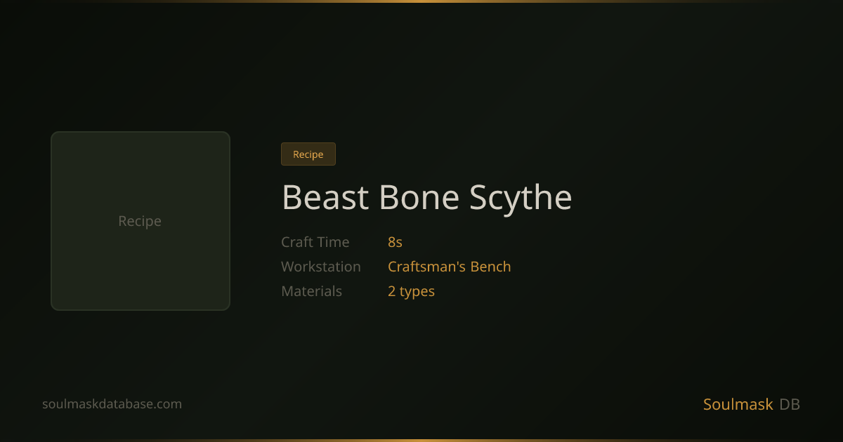 Soulmask Beast Bone Scythe | Soulmask Database